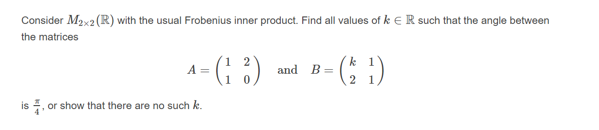 Solved Consider M2x2(R) with the usual Frobenius inner | Chegg.com