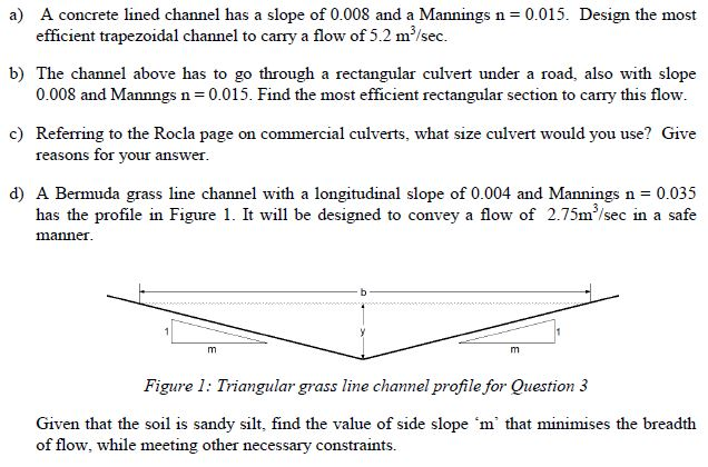 a) A concrete lined channel has a slope of 0.008 and | Chegg.com