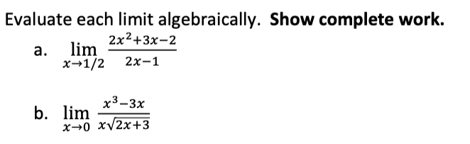 Solved Evaluate each limit algebraically. Show complete | Chegg.com