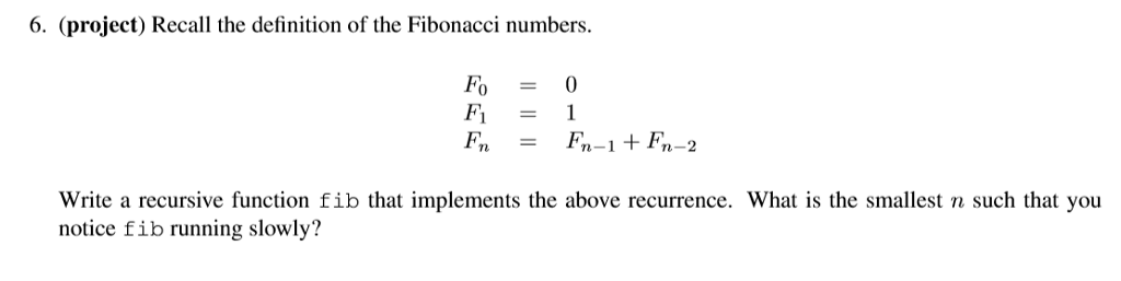 Solved 6 Project Recall The Definition Of The Fibonacci