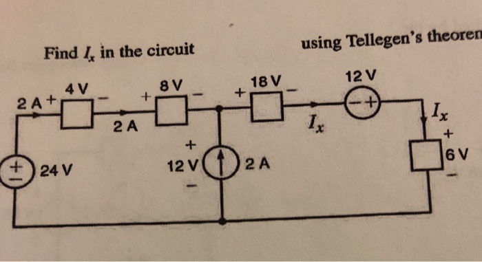 Solved Find I, in the circuit using Tellegen's theoren 4 V 8 | Chegg.com