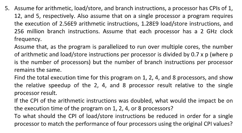 Solved 5. Assume for arithmetic, load/store, and branch | Chegg.com