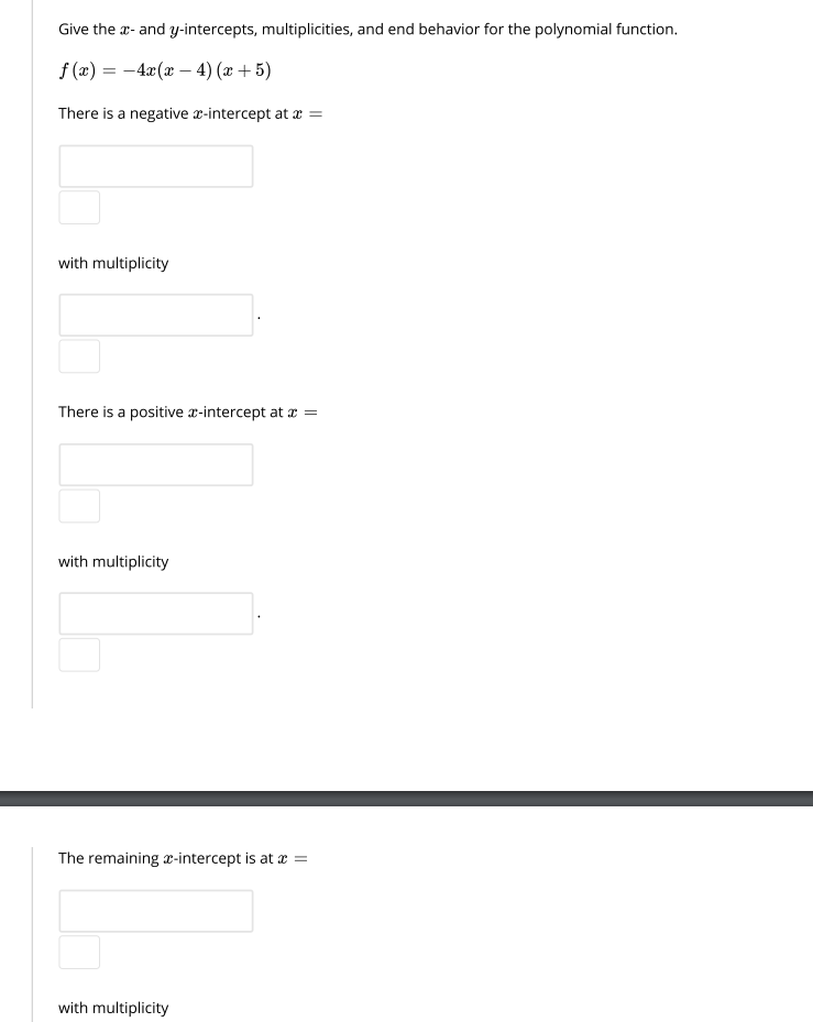 Solved Give the z-and y-intercepts, multiplicities, and end | Chegg.com