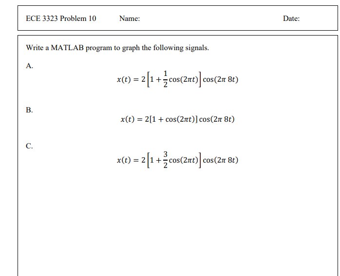Solved ECE 3323 Problem 10 Name: Date: Write a MATLAB | Chegg.com