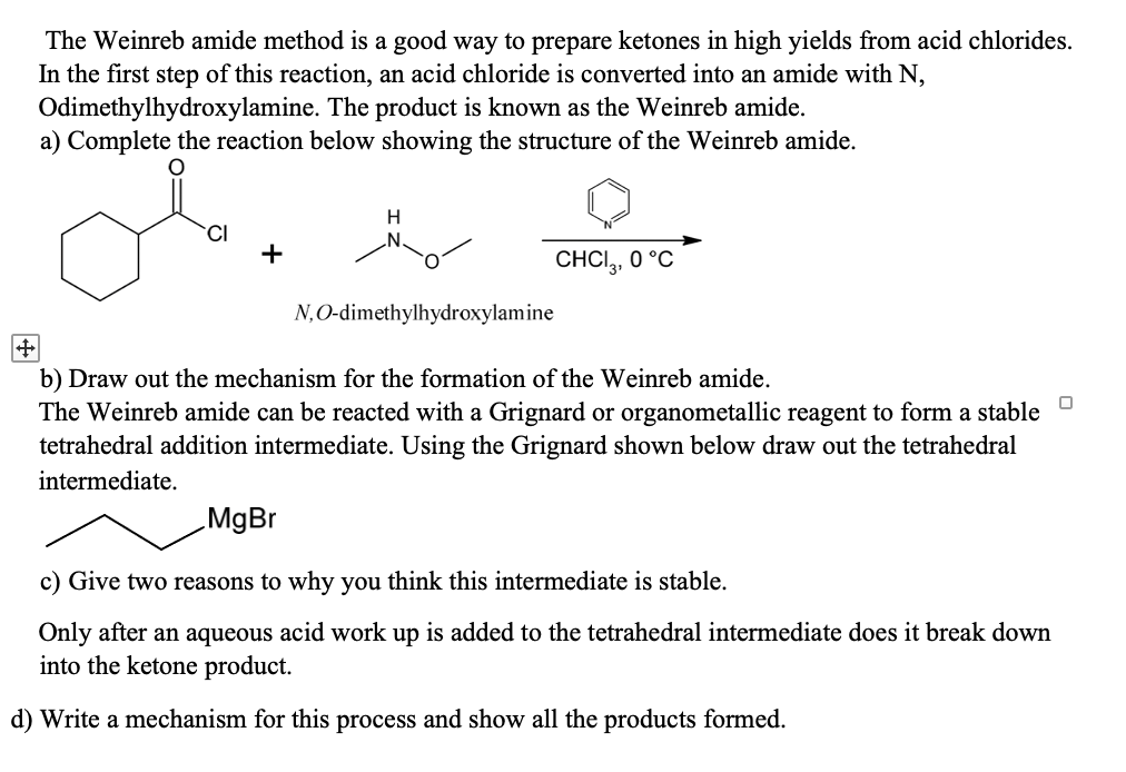 Solved The Weinreb amide method is a good way to prepare | Chegg.com