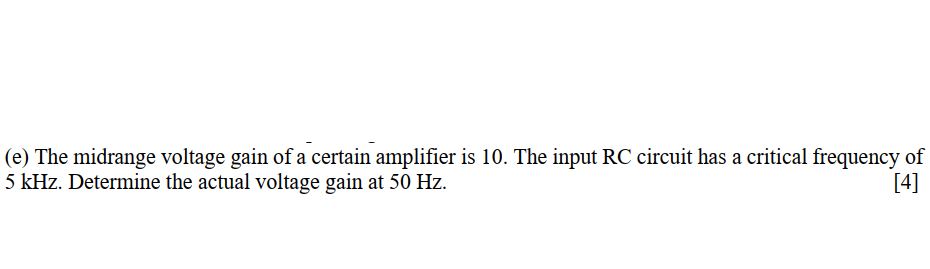 Solved (e) The midrange voltage gain of a certain amplifier | Chegg.com