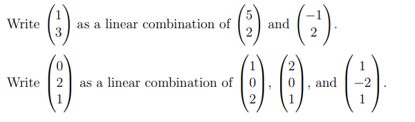 Solved Write 1 3 ﻿as a linear combination of 5 2 ﻿and −1 2 | Chegg.com