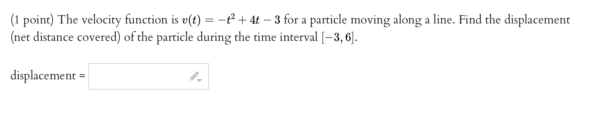 Solved A A 1 Point The Velocity Function Is V T ť