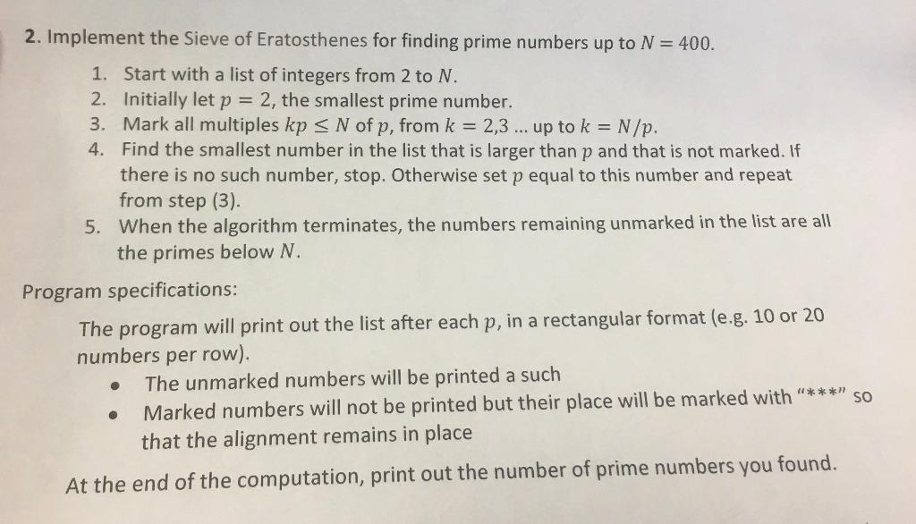 Solved 2. Implement the Sieve of Eratosthenes for finding | Chegg.com