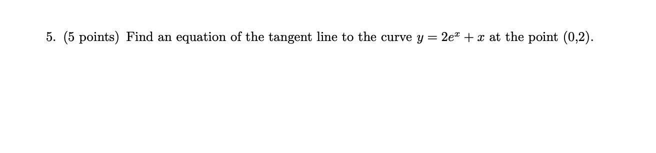 Solved 5. (5 points) Find an equation of the tangent line to | Chegg.com