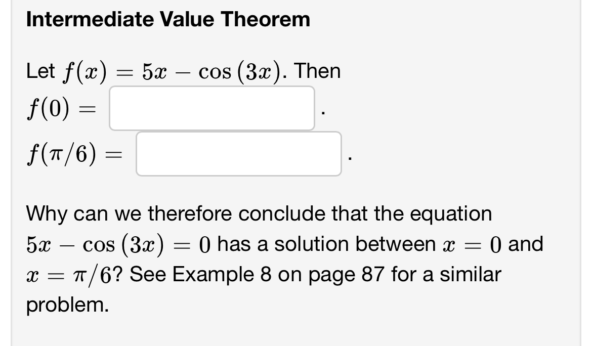Solved Intermediate Value Theorem Let f(x)=5x−cos(3x). Then | Chegg.com