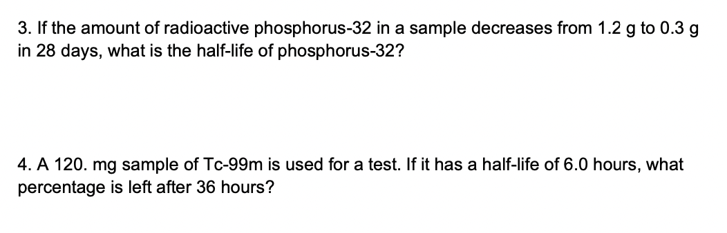 Solved 3. If the amount of radioactive phosphorus-32 in a | Chegg.com