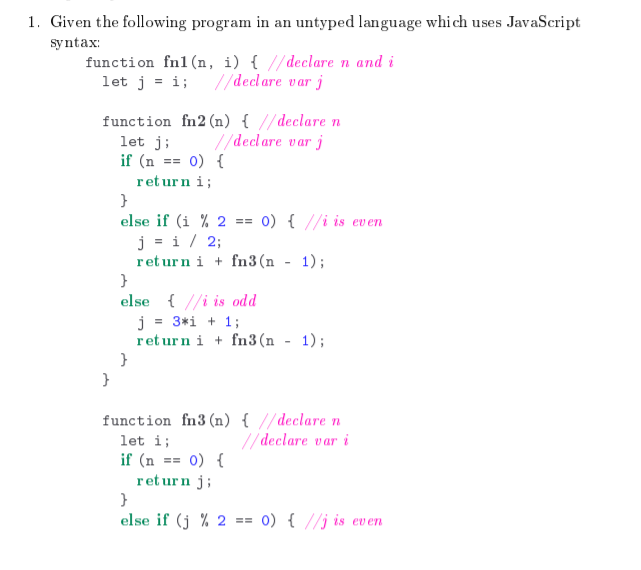 Solved 1. Given the following program in an untyped language | Chegg.com