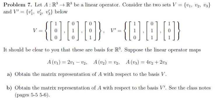 Solved Problem 7. Let A:R3→R3 be a linear operator. Consider | Chegg.com