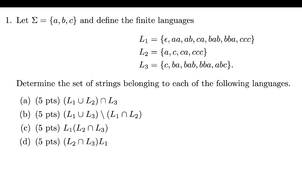 Solved 1. Let Σ={a,b,c} and define the finite languages | Chegg.com