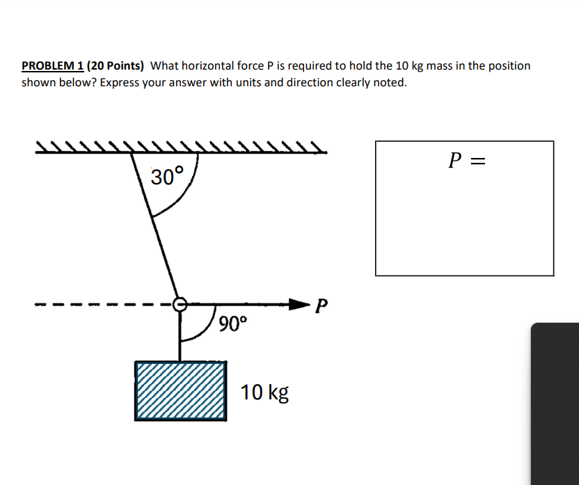 Solved PROBLEM 1 (20 Points) What horizontal force P is | Chegg.com