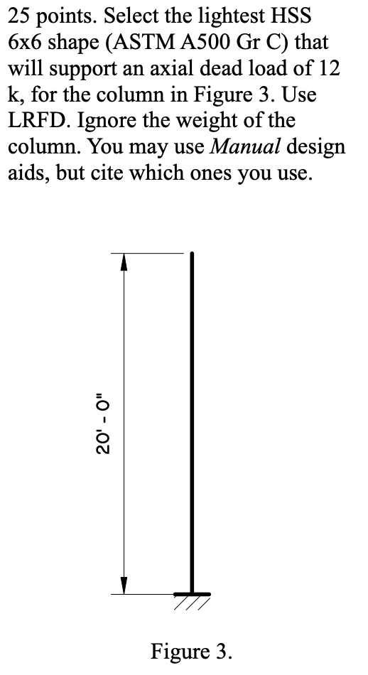 Solved 25 points. Select the lightest HSS 6×6 shape (ASTM | Chegg.com Solved 25 points. Select the lightest HSS 6×6 shape (ASTM | Chegg.com