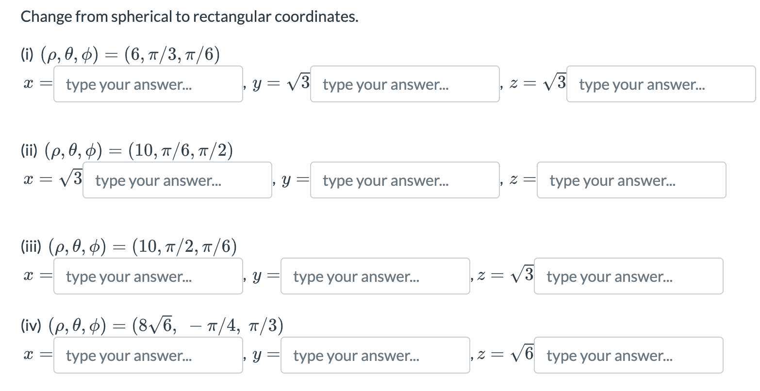 Solved Change from spherical to rectangular coordinates. (i) | Chegg.com