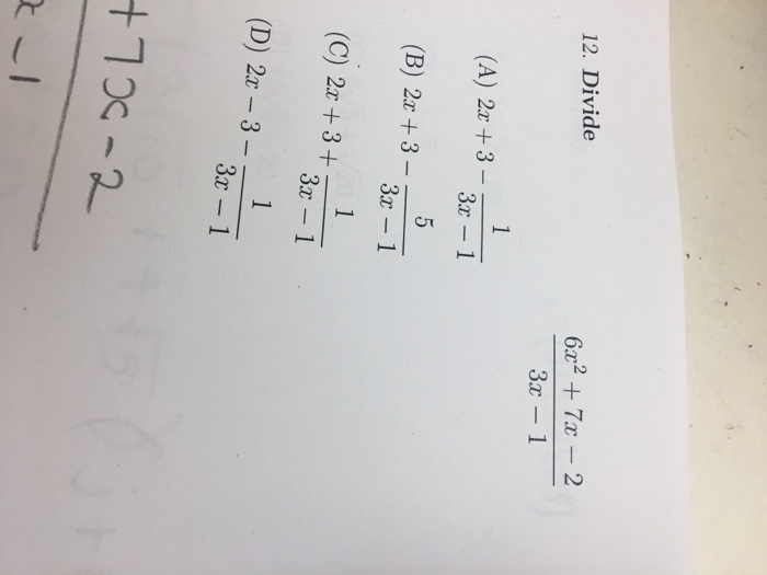 Solved Divide 6x^2 + 7x - 2/3x - 1 2x + 3 - 1/3x - 1 2x + | Chegg.com