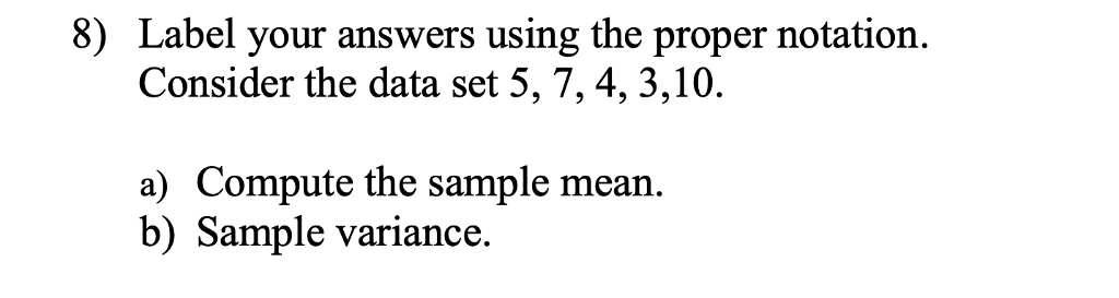 Solved 8) Label your answers using the proper notation. | Chegg.com