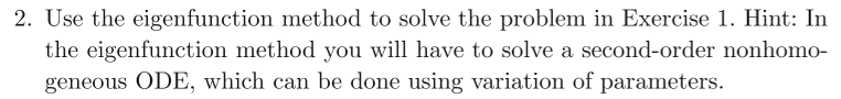 Solved 2 Use The Eigenfunction Method To Solve The Problem 3772