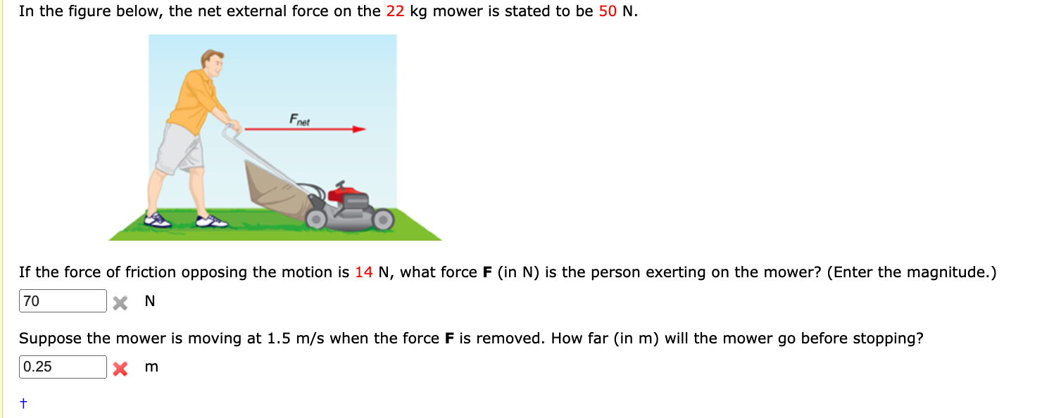 Solved If the force of friction opposing the motion is 14 N, | Chegg.com