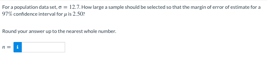Solved For a population data set, o = 12.7. How large a | Chegg.com
