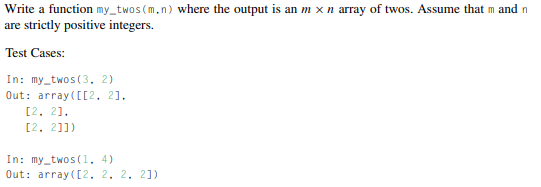 Solved Write a function my_twos (m,n) where the output is an | Chegg.com