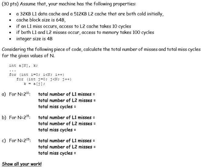 Solved (30 pts) Assume that, your machine has the following | Chegg.com