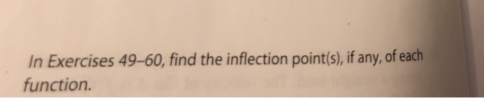 Solved In Exercises 49-60, find the inflection point(s), if | Chegg.com