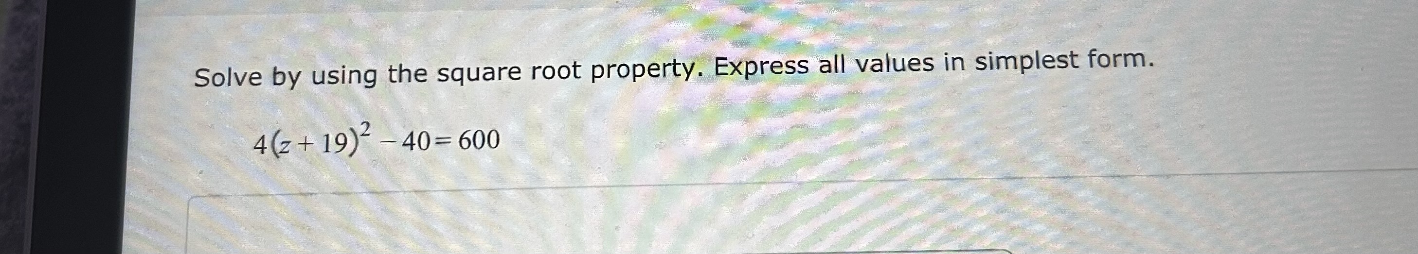 Solved Solve by using the square root property. Express all | Chegg.com