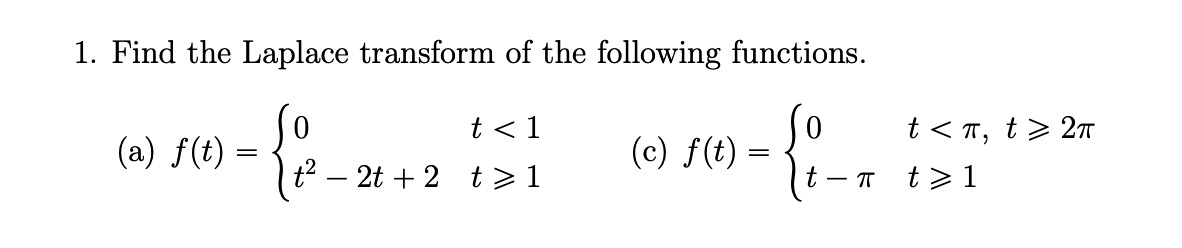 Solved 1. Find the Laplace transform of the following | Chegg.com