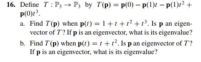 Solved = 16. Define T : P3 → P3 by T(p) = p(0) – p(1)t – | Chegg.com