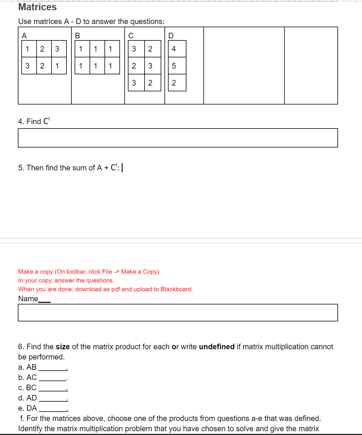 Solved Matrices Use matrices A - D to answer the questions: | Chegg.com