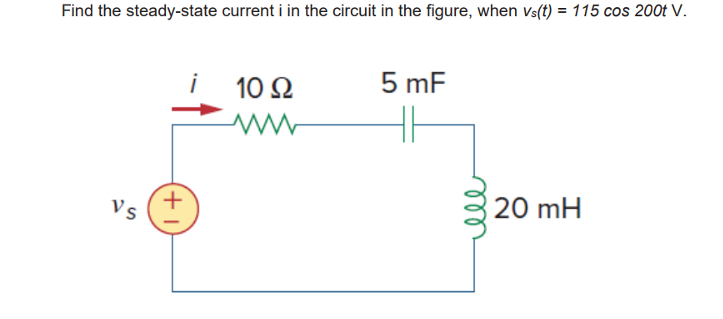 Solved Find the steady-state current i in ﻿the circuit in | Chegg.com