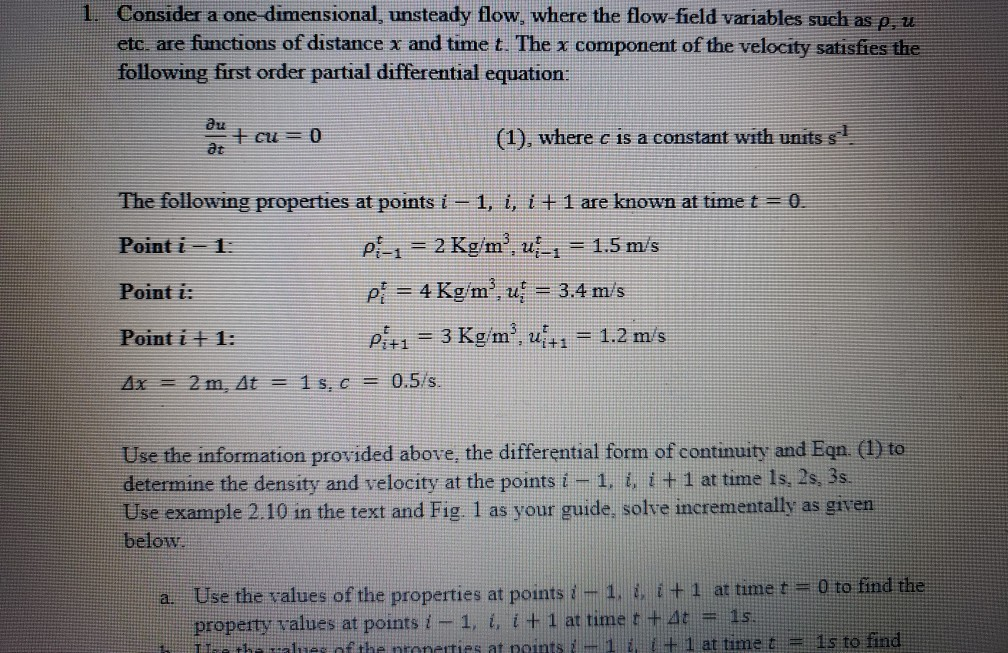 Solved Consider a one dimensional, unsteady flow, where the | Chegg.com