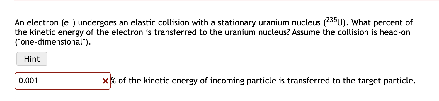 Solved An electron (e−)undergoes an elastic collision with a | Chegg.com