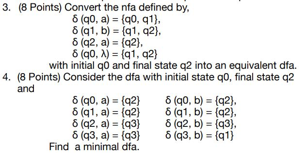 Solved 3. (8 Points) Convert the nfa defined by, 8 (qo, a) = | Chegg.com