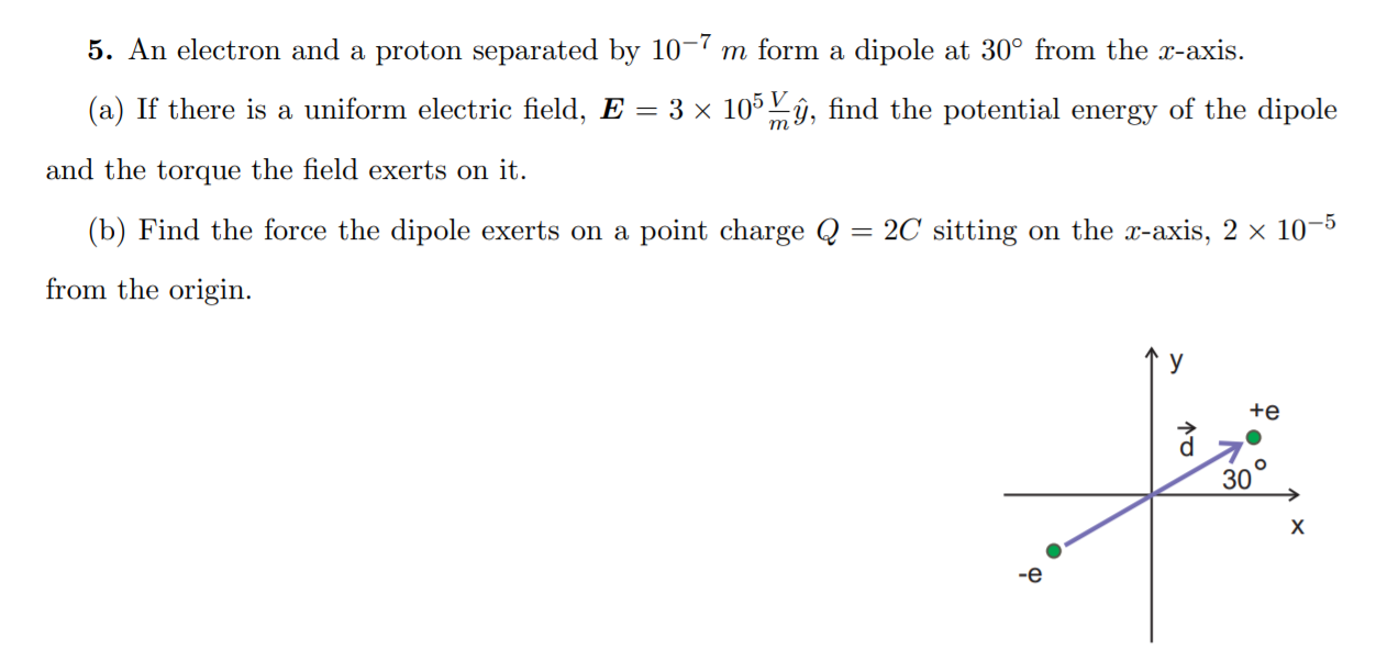 Solved 5 An Electron And A Proton Separated By 10 7 M Form