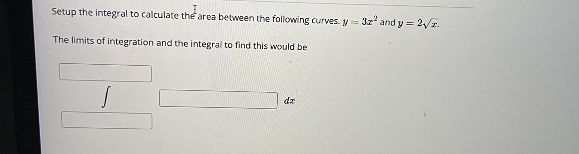 Solved Setup the integral to calculate the area between the | Chegg.com