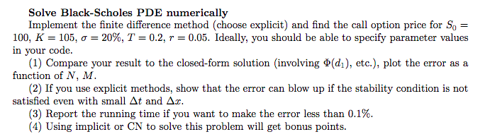 Solve Black-Scholes PDE numerically Implement the | Chegg.com