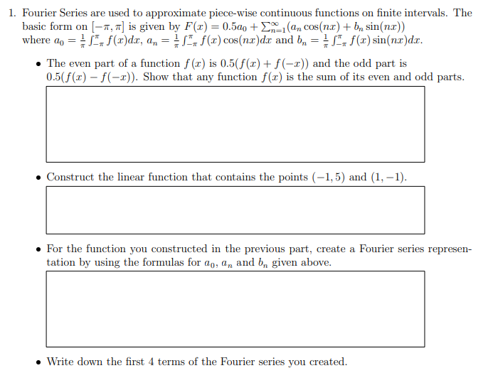 Solved 1. Fourier Series are used to approximate piece-wise | Chegg.com