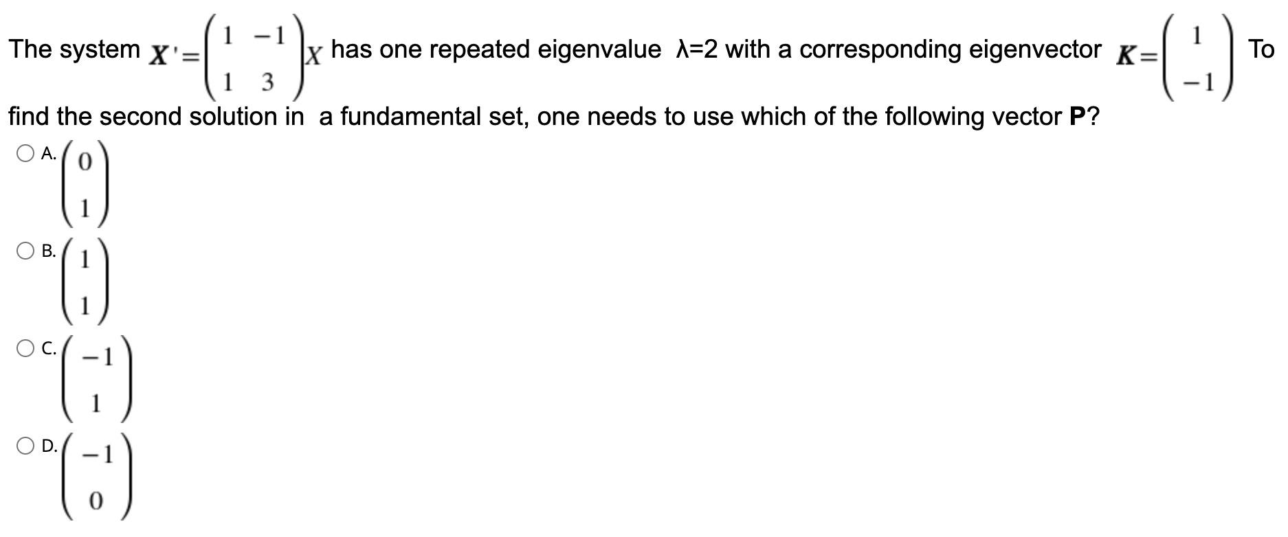 Solved 1 The system x' = 1 X has one repeated eigenvalue 1=2 | Chegg.com