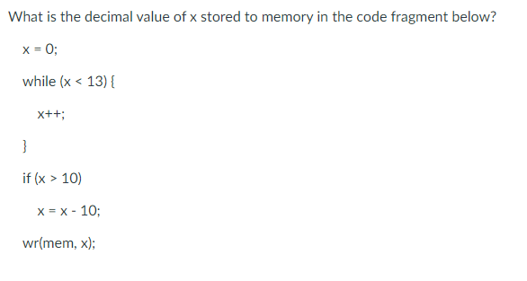 Solved What is the decimal value of x stored to memory in | Chegg.com