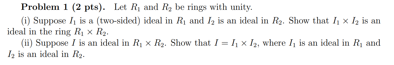 Solved Problem 1 (2 pts). Let R1 and R2 be rings with unity. | Chegg.com