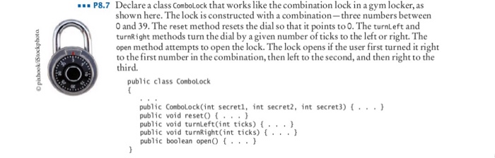 Solved P8.7 Declare a class Combolock that works like the | Chegg.com