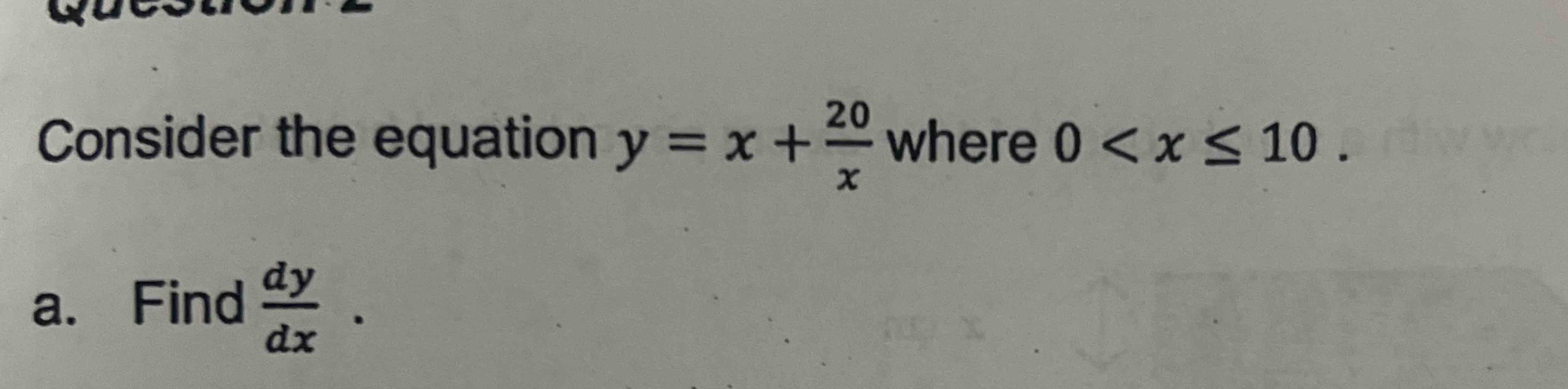 Solved Consider the equation y=x+20x ﻿where dydx0.a. ﻿Find | Chegg.com