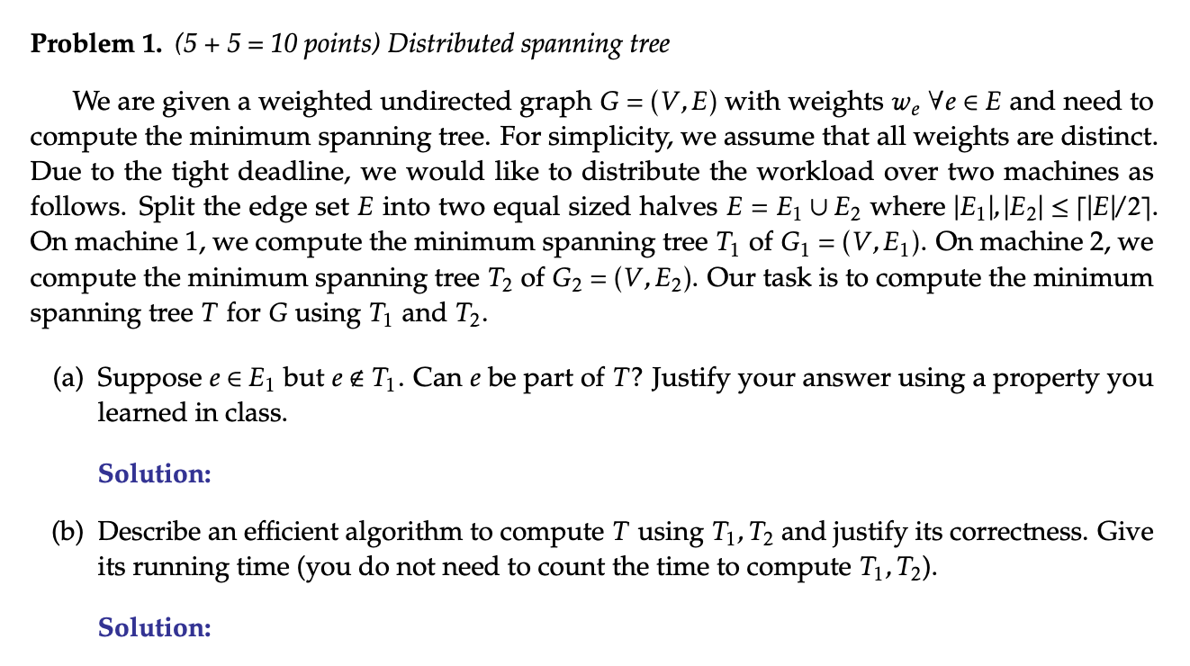 Solved Problem 1. (5+5=10 points) Distributed spanning tree | Chegg.com Solved Problem 1. (5+5=10 points) Distributed spanning tree | Chegg.com