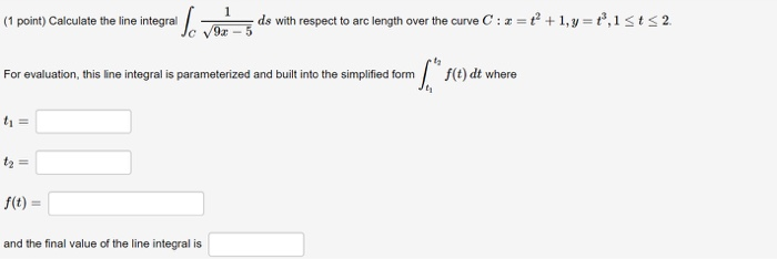 Solved 1 point) Calculate the line integral(y ) ds with | Chegg.com