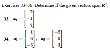 Solved Exercises 33-36: Determine if the given vectors span | Chegg.com